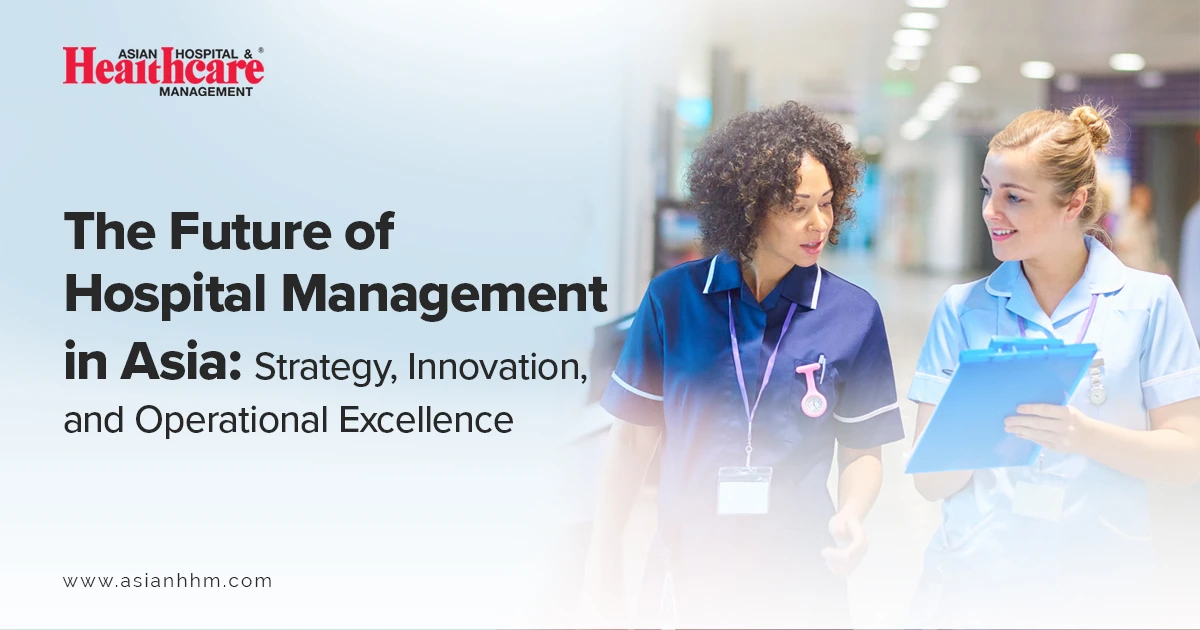 The Future of Hospital Management in Asia